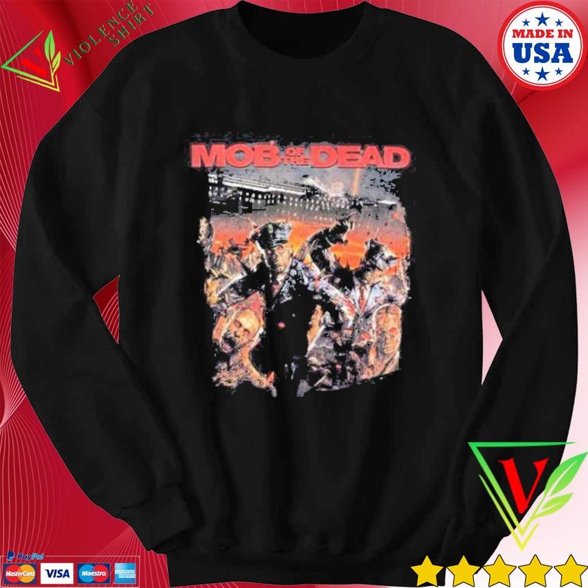Call Of Duty Zombies Mob Of The Dead Shirt, hoodie, long sleeve, v-neck tee